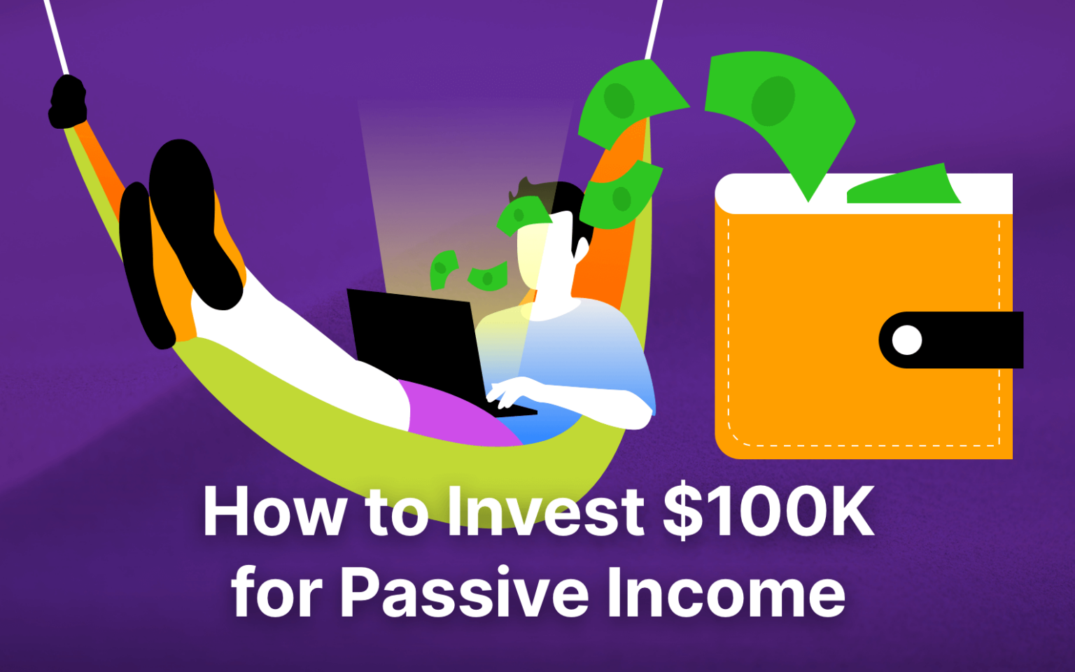 How to Invest $100K for Passive Income | Wealthica